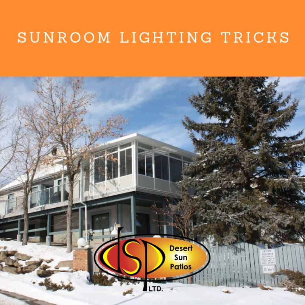 Sunroom Lighting Tricks | Desert Sun Patios