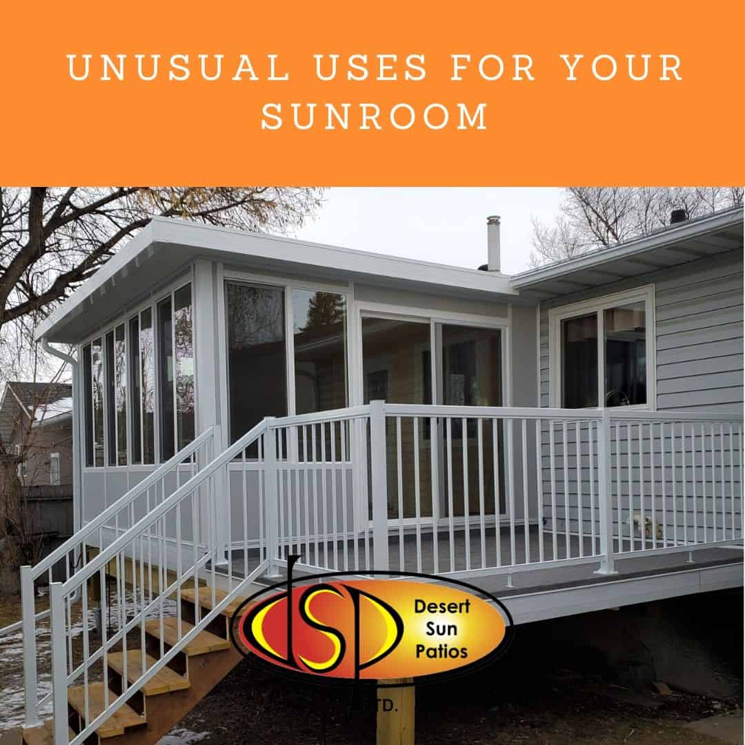 Unusual Uses for Your Sunroom | Desert Sun Patios