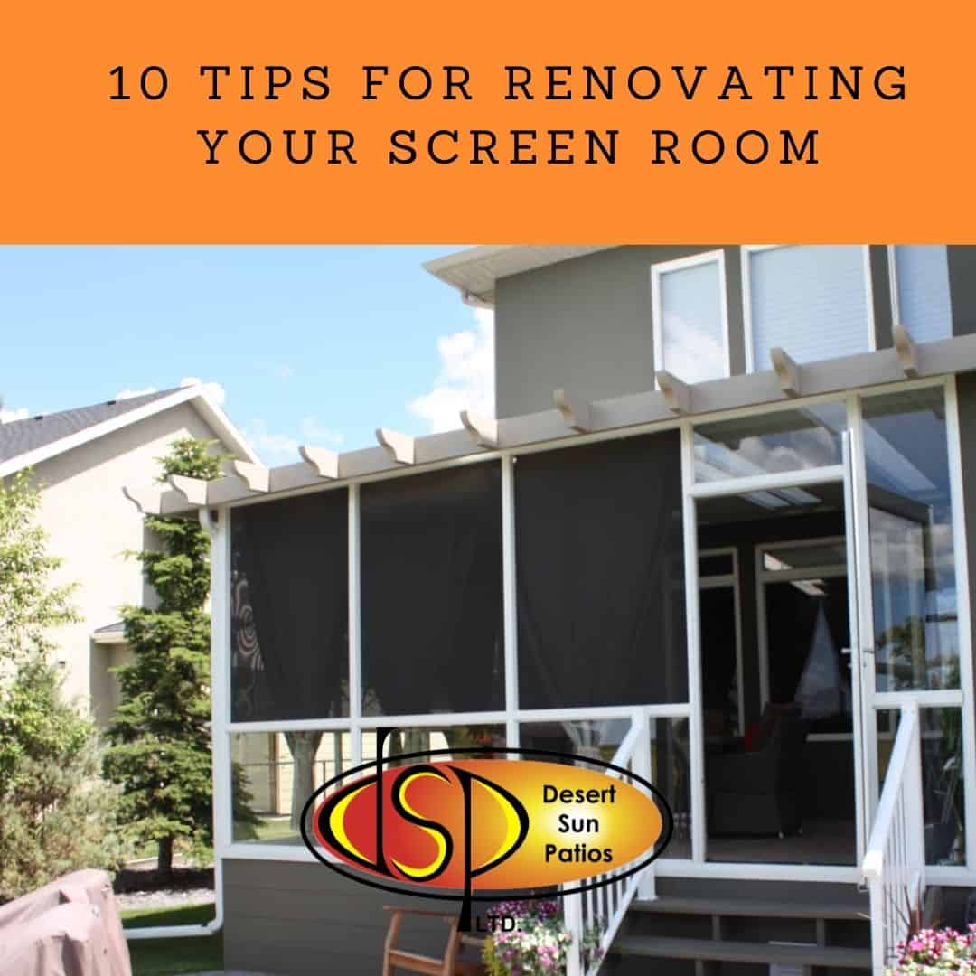 10 tips for renovating your screen room | Desert Sun Patios