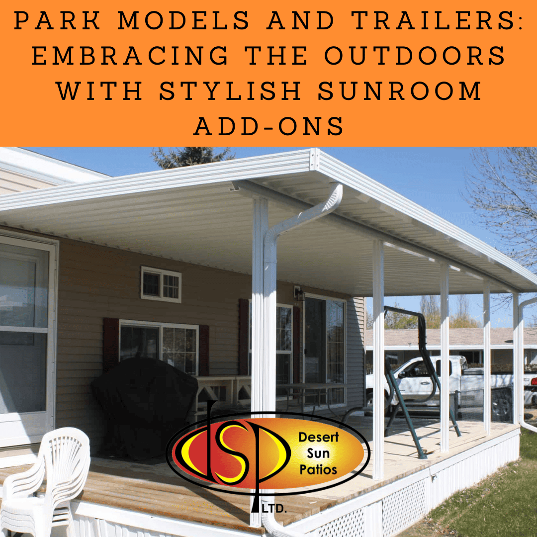 Park Models and Trailers: Embracing the Outdoors with Stylish Sunroom ...